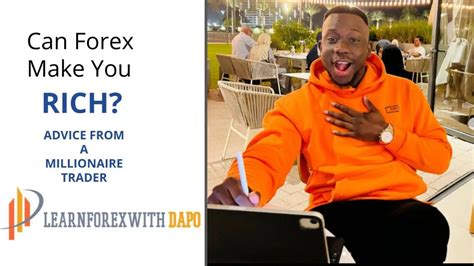 Can Forex Make You Rich Lesson From 6 Figure Trader Learnforexwithdapo