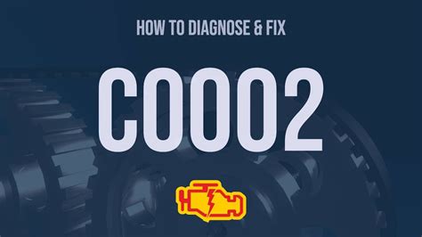 how to diagnose and fix c0002 engine code obd ii trouble code explain