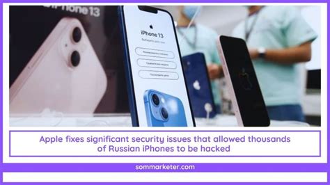 Apple Fixes Security Issues For Russian Iphones
