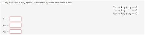 Solved Point Solve The Following System Of Three Linear Chegg Com
