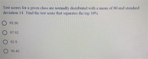 Solved Test Scores For A Given Class Are Normally Chegg