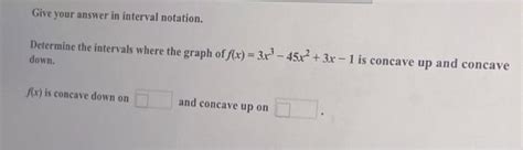 solved give your answer in interval notation determine the
