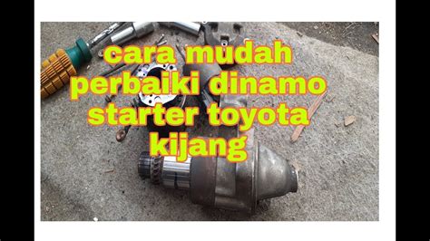 CARA MEMBUKA DINAMO STARTER DI MOBIL KIJANG K YouTube