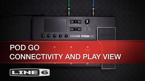 Line 6 POD Go Quick Start Part One Connectivity And Play View YouTube