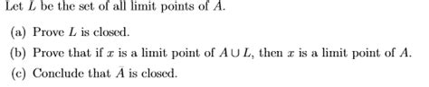 solved let l be the set of all limit points of a prove l is