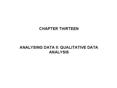 Chapter Thirteen Analysing Data Ii Qualitative Data Analysis
