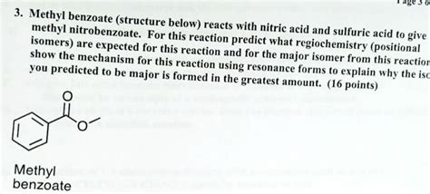 Solved Methyl Benzoate Methyl Nitrobenzoate Oarecture Below Reacts