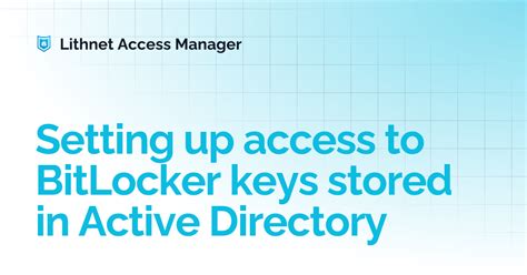 Setting Up Access To Bitlocker Keys Stored In Active Directory