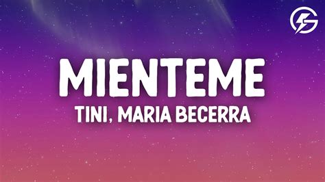 Tini Maria Becerra Miénteme Letralyrics Youtube