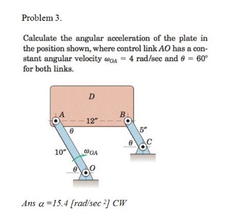 Solved Calculate The Angular Acceleration Of The Plate In