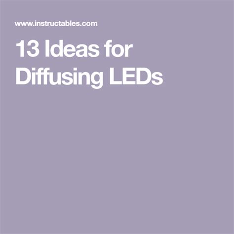 13 Ideas For Diffusing Leds
