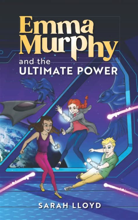 “emma Murphy And The Ultimate Power” By Sarah Lloyd Reader Views Book