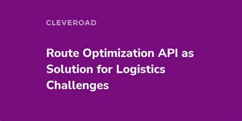 Route Optimization Api The Experience Of The Present