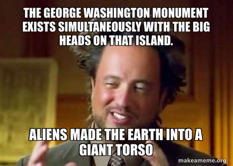 The George Washington Monument Exists Simultaneously With The Big Heads