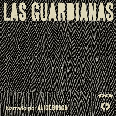 Las Guardianas Podcast Apple Podcasts