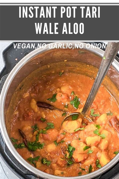 Indian Potato Curry Aloo Tamatar Sabzi Recipe Healthy Instant Pot