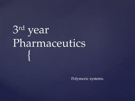 Polymeric Systems Polymeric Sciences Pptx