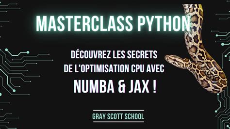 Masterclass Python D Couvrez Les Secrets De L Optimisation Cpu Avec Numba Jax Youtube