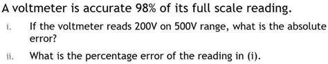 Solved A Voltmeter Is Accurate 98 Of Its Full Scale Reading If The