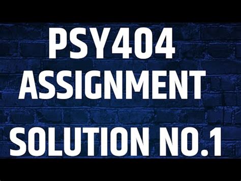 Psy Assignment Solution No Youtube