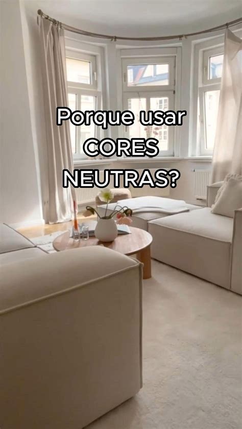Cores Neutras na Decoração Porquê usá las decoração coresneutras
