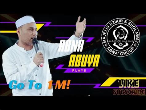 TOP SHOLAWAT ABNA ABUYA I THE BEST SYIRIA MURSHID FROM JAVA KH