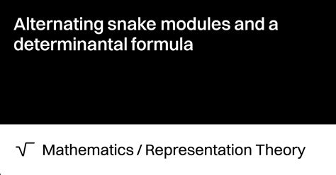 Alternating Snake Modules And A Determinantal Formula Alternating Snake Modules And A Determinantal Formula