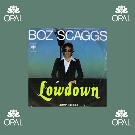 Boz Scaggs Lowdown Opal Fx Remix Opal