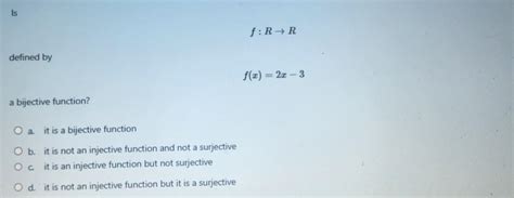Solved Fr→r Defined By Fx2x−3 A Bijective Function A