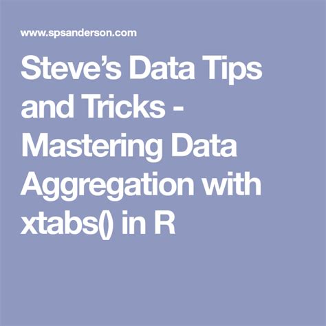 Mastering Data Aggregation With Xtabs In R