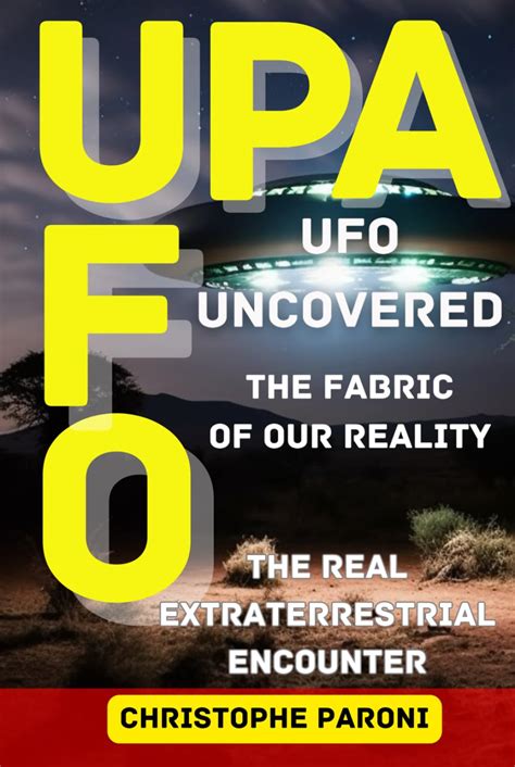 Amazon UFO UPA U F O Uncovered The Fabric Of Our Reality