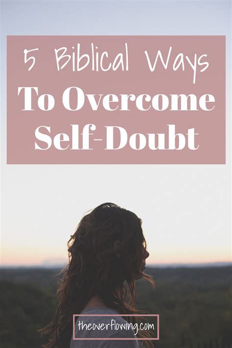 5 Biblical Ways To Overcome Self Doubt Artofit