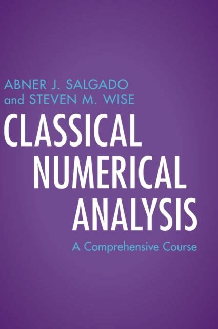Classical Numerical Analysis A Comprehensive Course