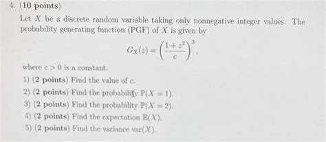 Solved Let X Be A Discrete Random Variable Taking Only