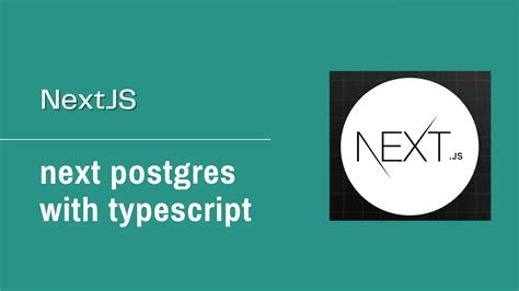 Next Js PostgreSQL TS Build Powerful And Scalable Full Stack Web