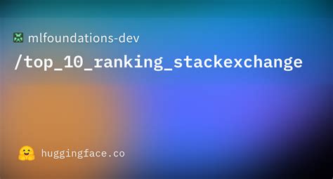 Mlfoundations Dev Top 10 Ranking Stackexchange Hugging Face
