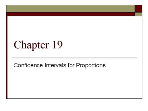 Chapter 19 Confidence Intervals For Proportions Review O