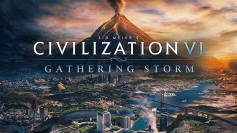 Sid Meiers Civilization® Vi Gathering Storm