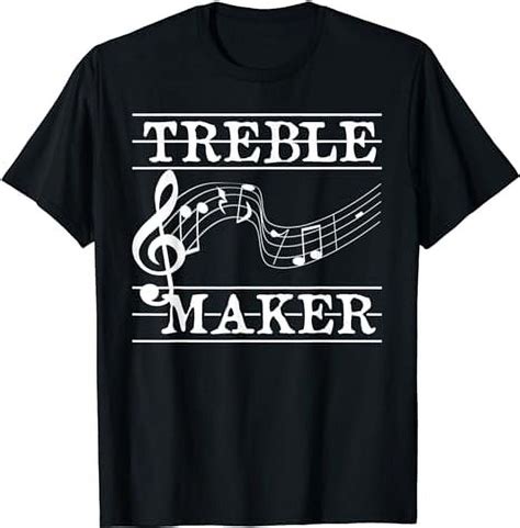 Treble Maker Funny Keyboard Pianist Musician Piano Music T Shirt
