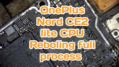 Oneplus Nord Ce2 Lite Cpu Reboling Full Process Youtube