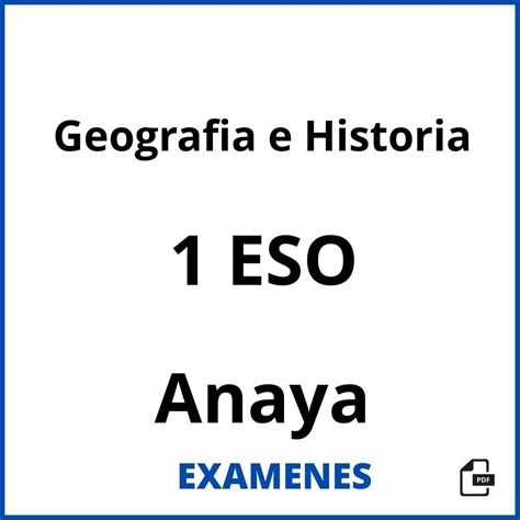 Examenes Geografia E Historia 1 ESO Anaya PDF 2025