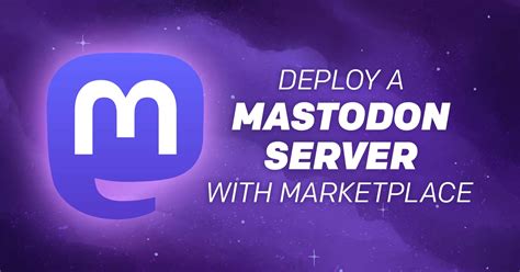 Easily Deploy A Mastodon Server With Marketplace Akamai