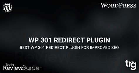 Best Wp Redirect Plugins For Improved Seo Tech Review Garden