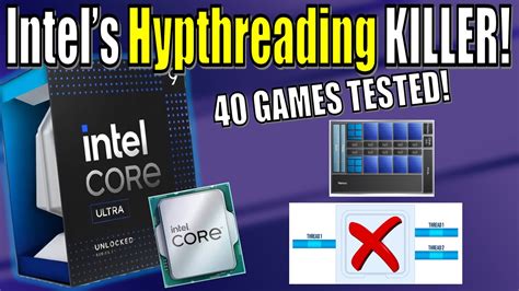 Why Intel Abandoned Hyperthreading 40 Games Tested P Cores Vs E Cores
