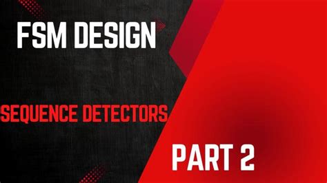 Fsm Design Part 2 Mealy And Moore Sequence Detector For 101 And 1010