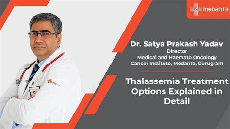 Dr Satya Prakash Y On Linkedin Thalassemia I Treatment Options