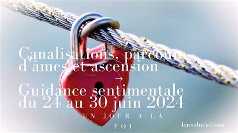 Guidance Sentimentale Du 24 Au 30 Juin 2024 Amour Guidance Tarot