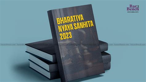 Bharatiya Nyaya Sanhita 2023 New And Repealed Provisions Drafting