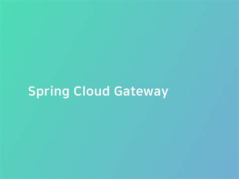 spring cloud gateway 코드너리