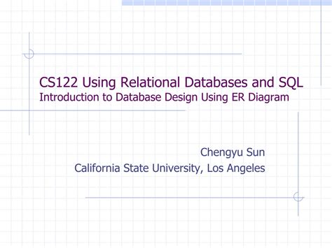 Ppt Cs122 Using Relational Databases And Sql Introduction To Database